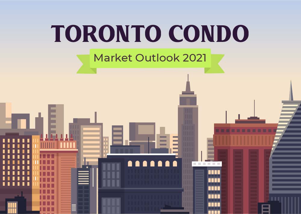 7 Toronto Condo Trend Predictions You Can’t Afford to Miss In 2021